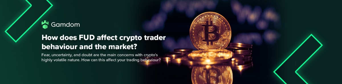 Everything you need to know about FUD in crypto