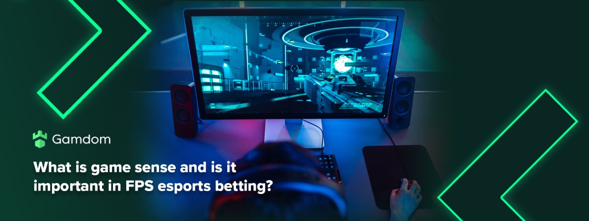 FPS esports betting: Guide to mastering the art of game sense FPS esports betting: Guide to mastering the art of game sense